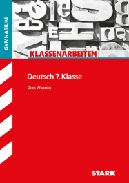 Deutsch 7. Klasse - Klassenarbeiten Gymnasium | STARK Verlag